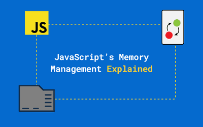 JavaScript's Memory Management Explained | Felix Gerschau