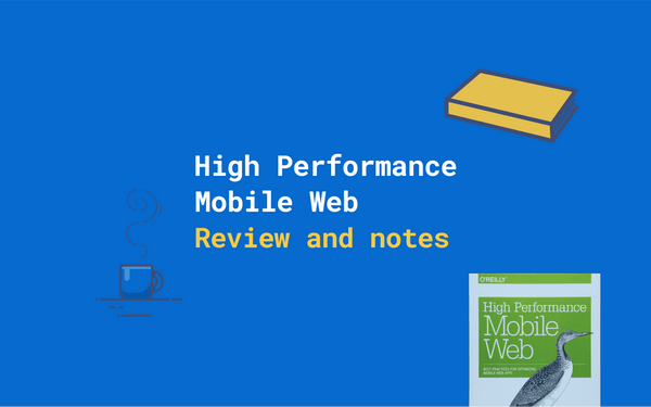High Performance Mobile Web by Maximiliano Firtman - Review and notes ...